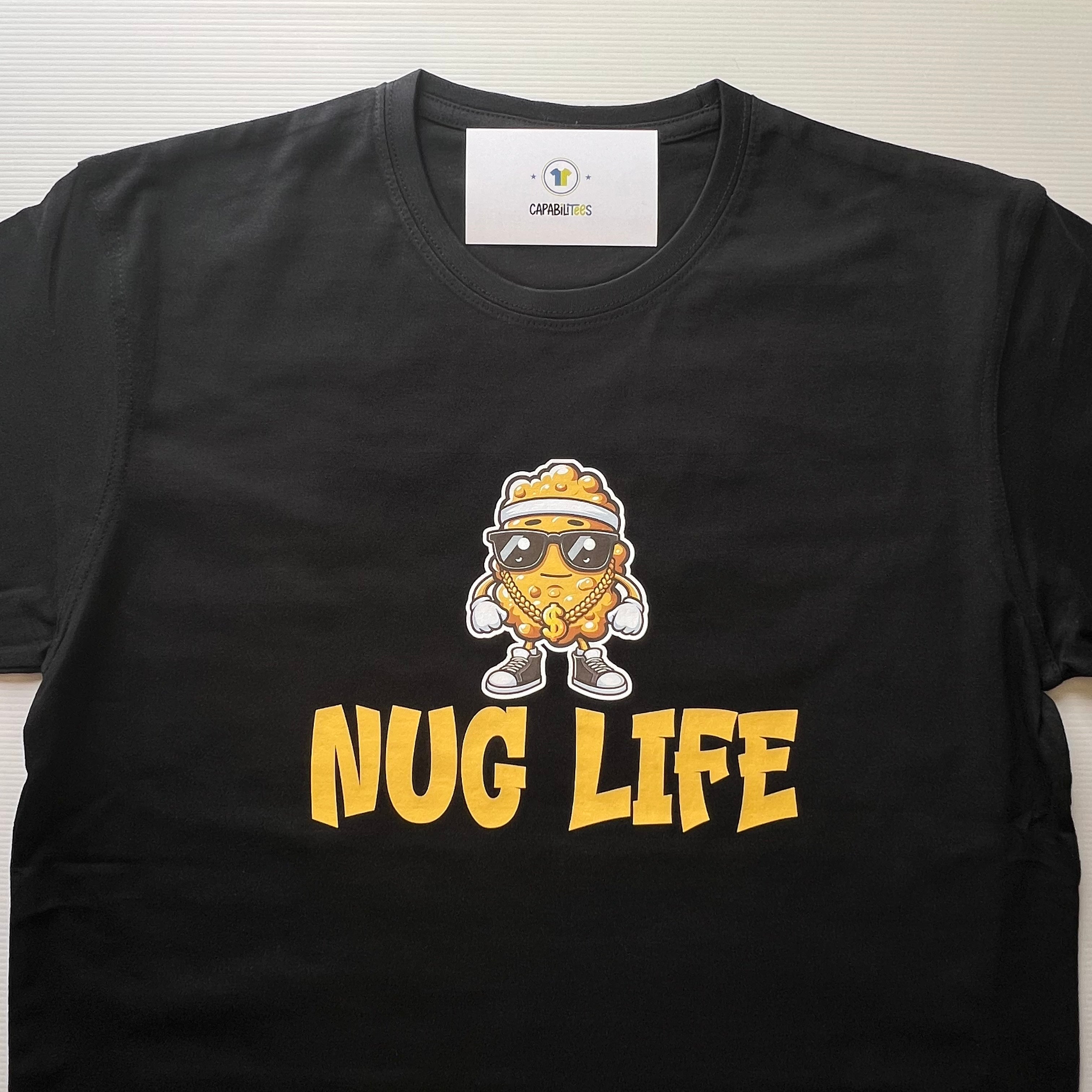 Nug Life Tee – CapabiliTees